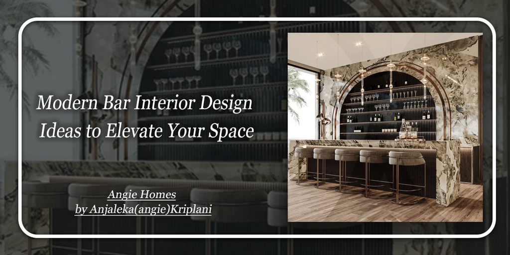 Modern Bar Interior Design Ideas to Elevate Your Space – ANGIE HOMES