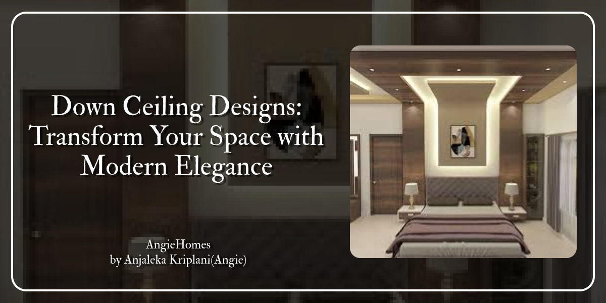 Down Ceiling Designs: Transform Your Space with Modern Elegance – ANGIE ...