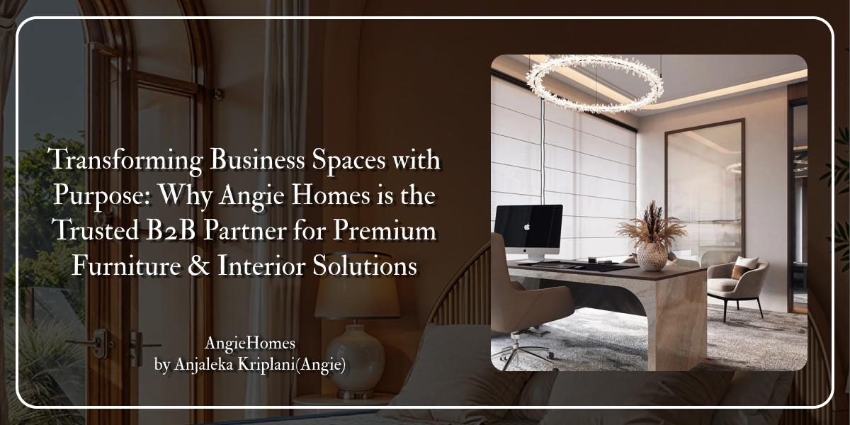 Transforming Business Spaces with Purpose: Why Angie Homes is the Trus ...