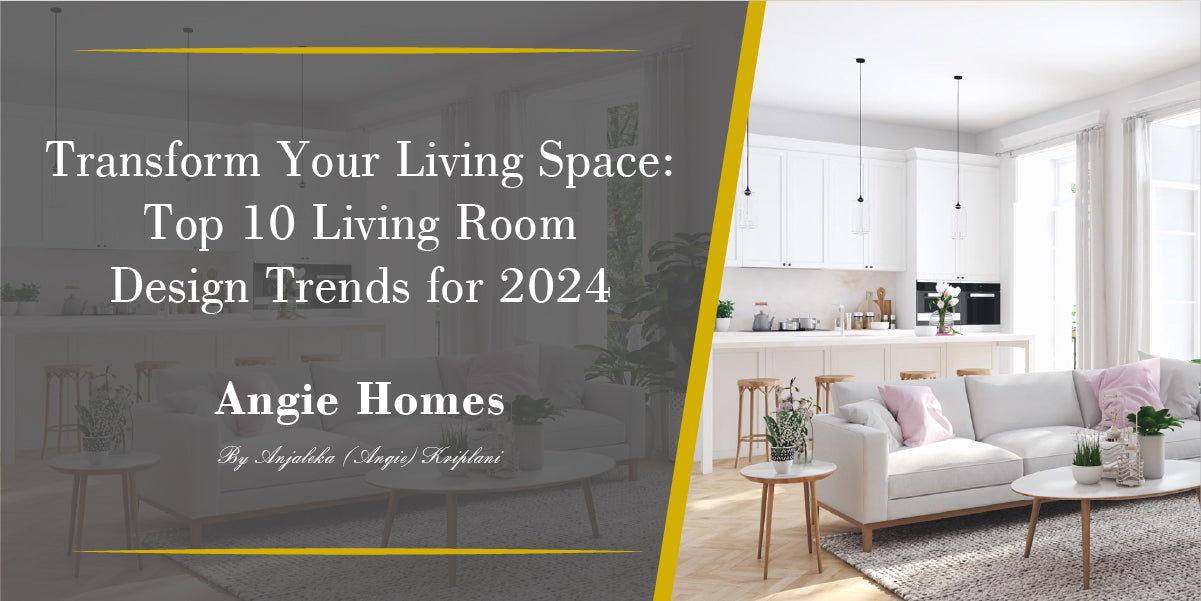 Top 10 Living Room Design Trends for 2024 - Angie Homes – ANGIE HOMES